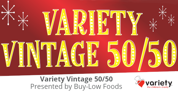 Order tickets for the Variety Vintage 50/50 Presented by Buy-Low Foods ...